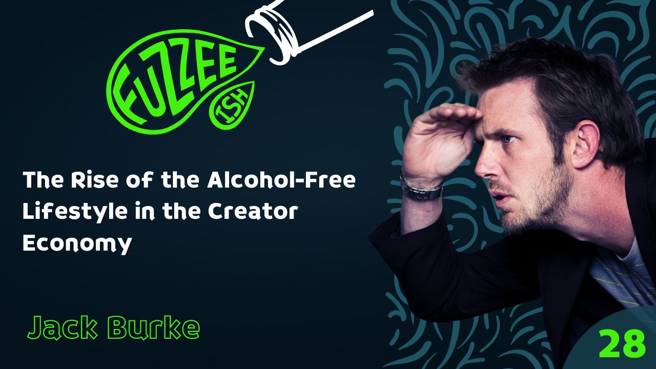 The Rise of the Alcohol-Free Lifestyle in the Creator Economy - FUZZEE ...